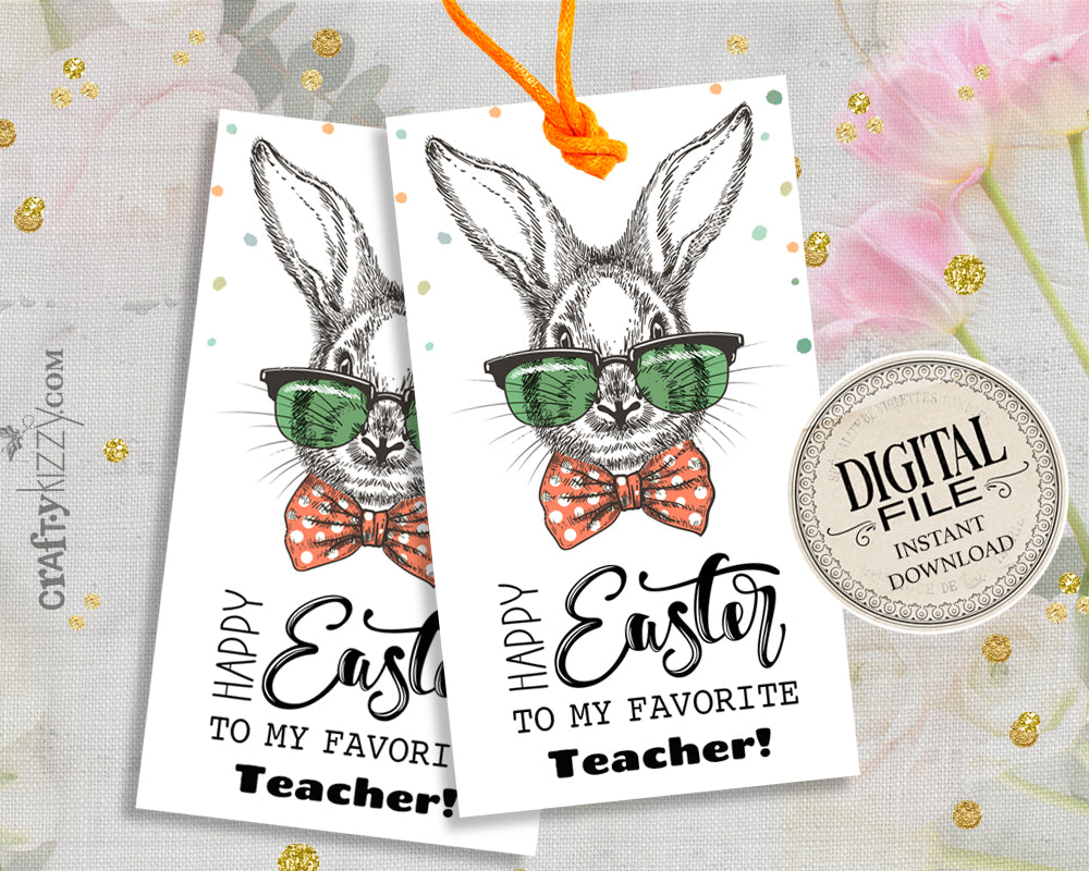 Happy Easter Teacher Favor Tags - Favorite Teacher Gift Tags – CraftyKizzy
